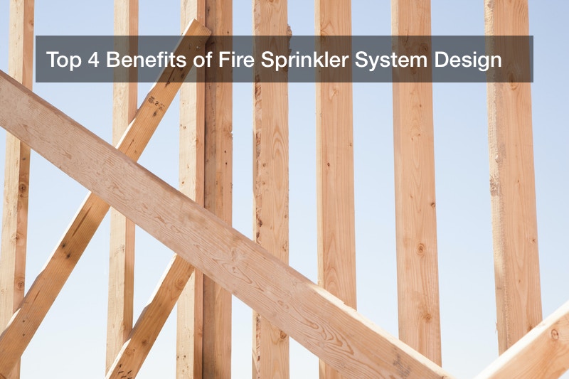 Top 4 Benefits of Fire Sprinkler System Design - Pleo HQ