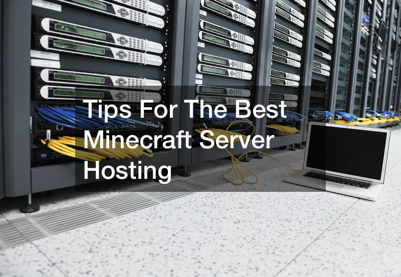 Tips For The Best Minecraft Server Hosting - Pleo HQ